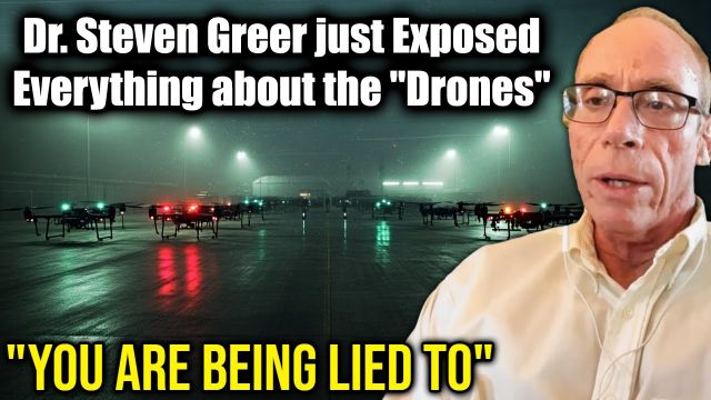 Big Lie! Dr. Steven Greer just Exposed Everything about the Drones ...