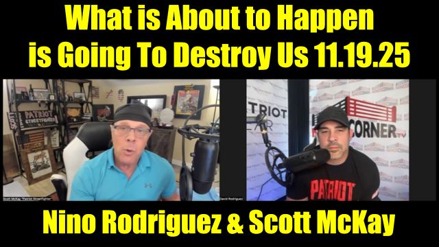 David Nino Rodriguez & Scott McKay BIG Intel 11.19.25 - What Is About ...