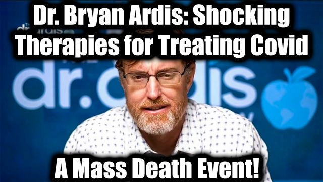 Dr. Bryan Ardis "May Millions Dead": Shocking Therapies for Treating ...