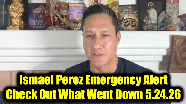 Ismael Perez Emergency Alert 5.24.26 - Check Out What Went Down ...