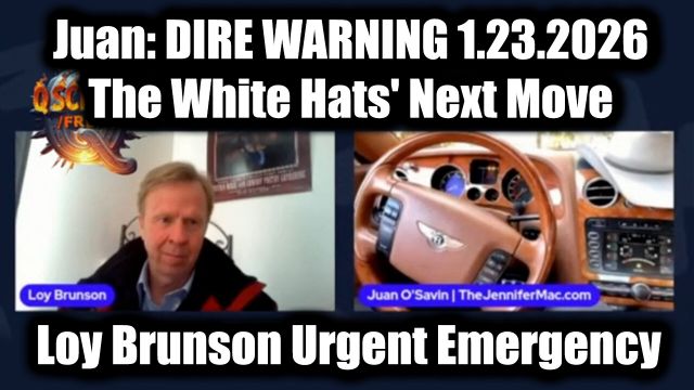 Juan O Savin & Loy Brunson Dire Warning 1.23.26 - The White Hats' Next ...