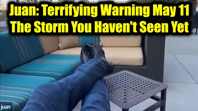 Juan O Savin Terrifying Warning May 11 - The Storm You Haven't Seen Yet ...