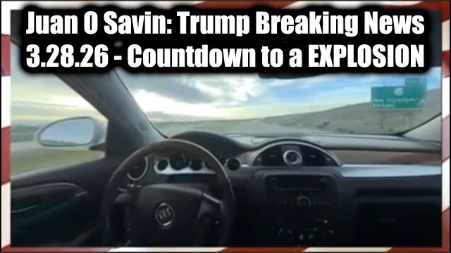 Juan O Savin: Trump Breaking News 3.28.26 - Countdown to a Explosion ...