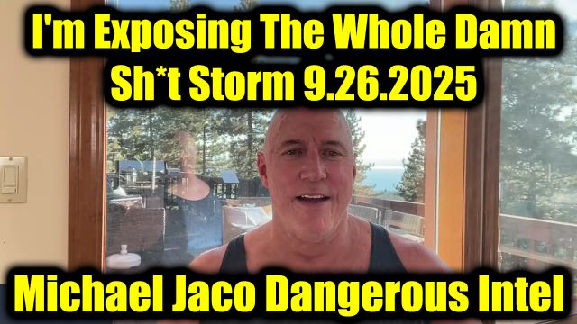 Michael Jaco Dangerous Intel 9.27.25 - Game Over! James Comey Indicted ...