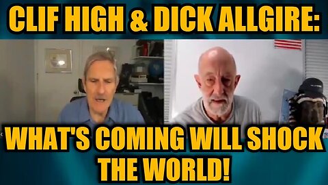 Clif High & Dick Allgire: What's Coming Will Shock The World! 2024