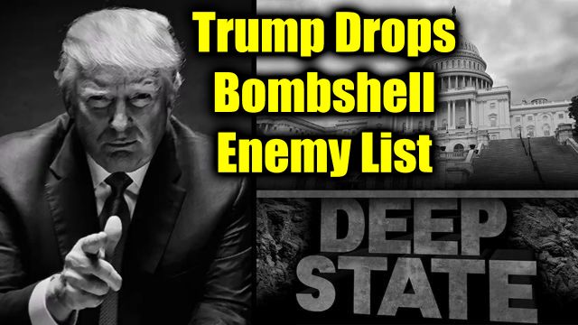 Trump Drops Bombshell Enemy List - Watch Trump Read His Deep State ...