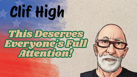 Clif High: This Deserves Everyone's Full Attention! 2025 | Prophecy ...