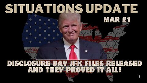 Situation Update - Disclosure Day JFK Files Released and They Proved It ...