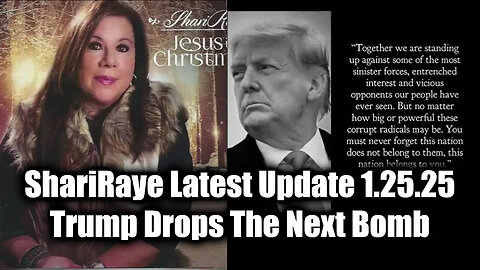 New ShariRaye Latest Update 1.25.25 - Trump Drops The Next Bomb ...