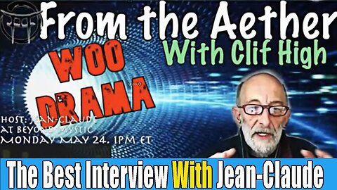 Epic Interview: Clif High & Jean Claude Dive Into Woo Drama - Explorers' Guide To The