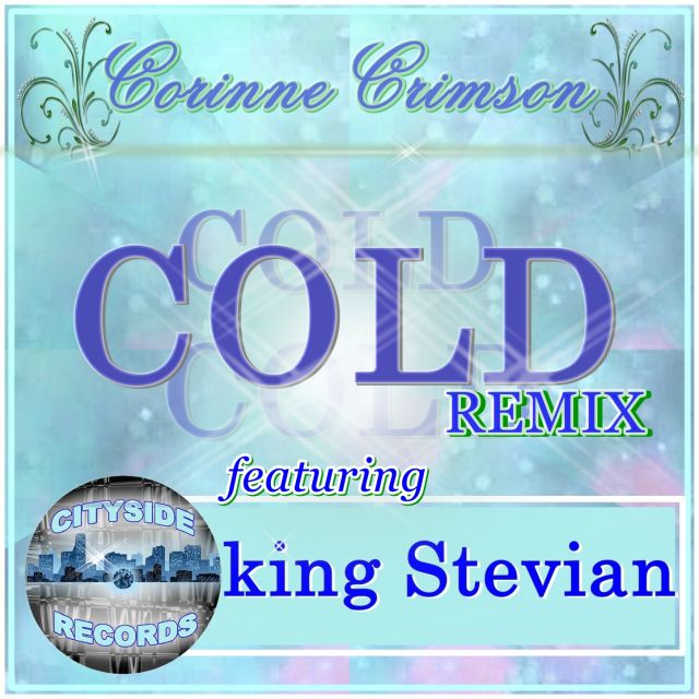 Corinne Crimson Song Cold Remix featuring king Stevian Adds Holy Heat ...