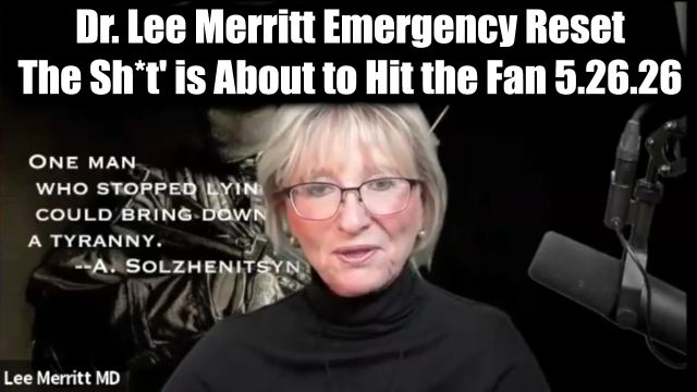 Dr. Lee Merritt Emergency Reset 5.26.26 - The Sh*t' is About to Hit the ...