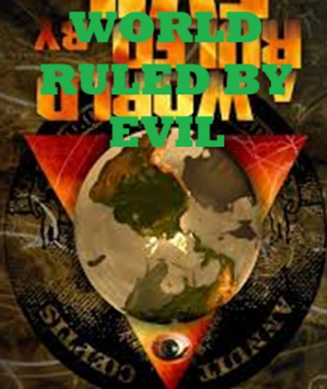 A WORLD RULED BY EVIL 2 | Blogging/Citizen Journalism | Before It's News
