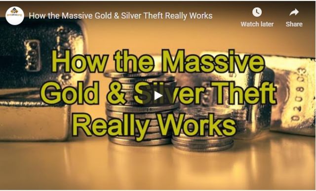 How the Massive Gold & Silver Theft Really Works | Gold and Precious ...