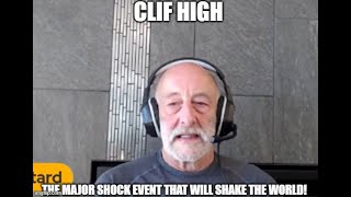 New Clif High: The Major Shock Coming Will Shake the World! (Video ...