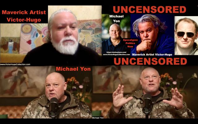Michael Yon Victor Hugo UNCENSORED Apocalypse Politics Now Blockbuster ...